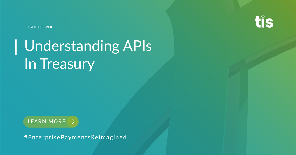 APIs: The Benefits & Impact for Treasury & Finance Teams