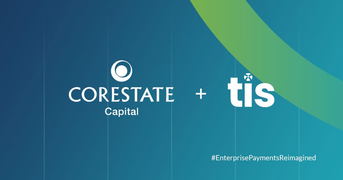 CORESTATE: Streamlining Payments & Fueling Growth with TIS